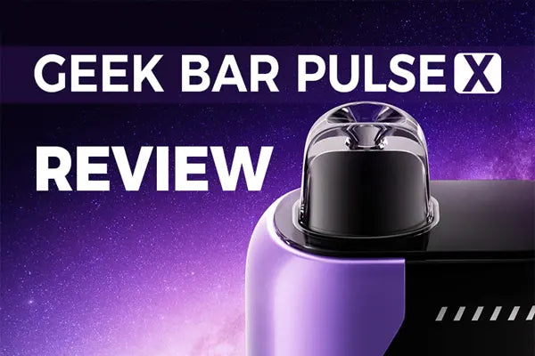 Geek Bar Pulse X Review: Join The Fun
