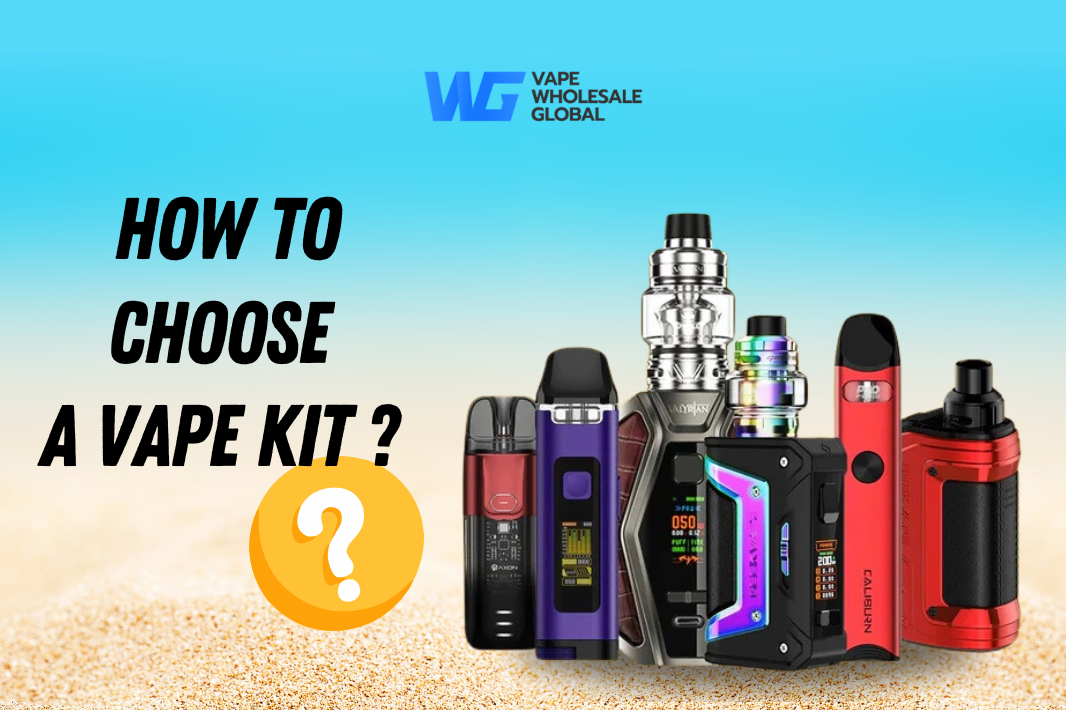 How to Choose A Vape Kit: A Beginner Guide (Plus Pro Tips)